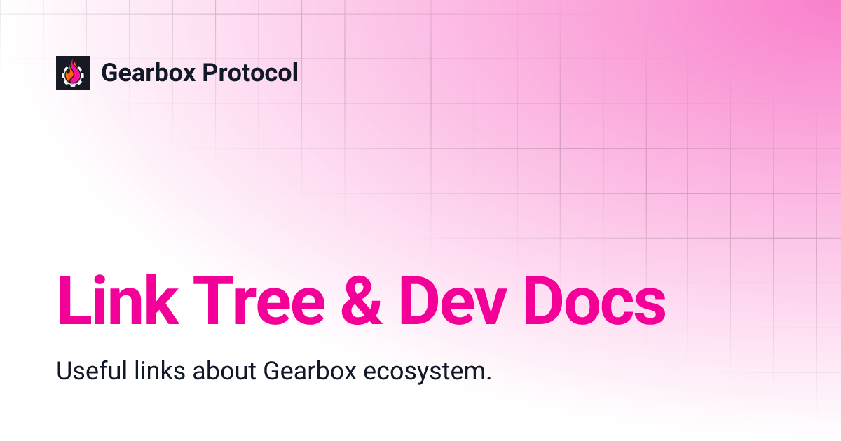 Link Tree & Dev Docs | Gearbox Protocol